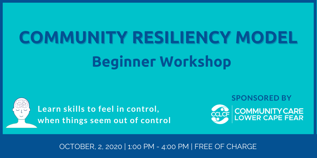 Community Resiliency Model Workshop - Community Care of the Lower Cape Fear